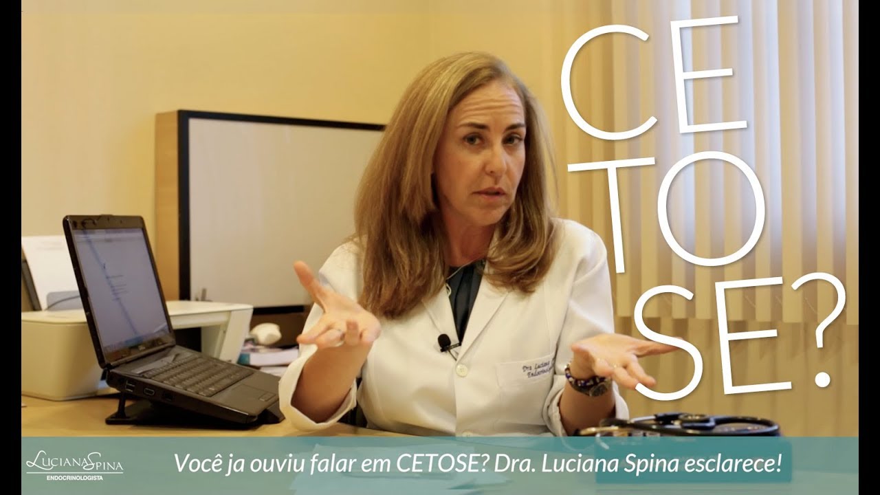 Cetose: O que é e como funciona - Explicação de Luciana Spina